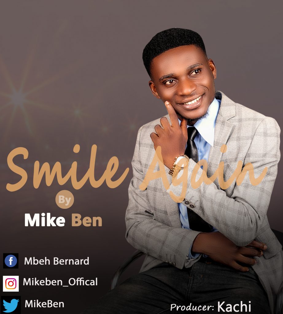 Mike Ben - Smile Again [Prod. by @Kachi] | 4WARDWEGO